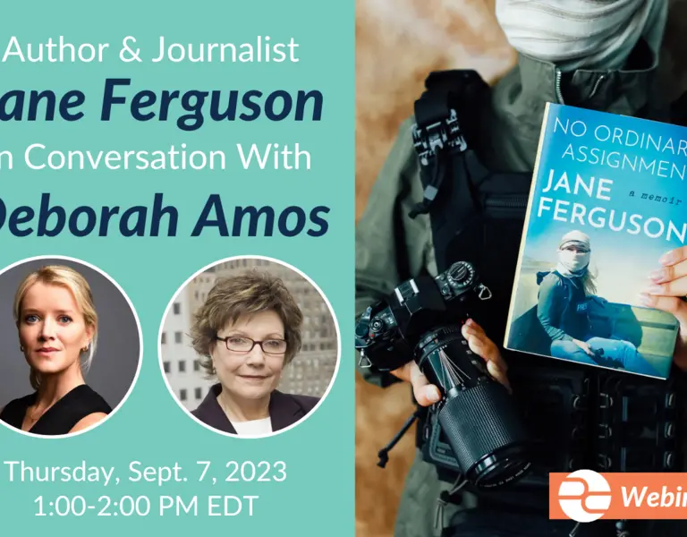 Webinar On-Demand: Author and Journalist Jane Ferguson in Conversation With Deborah Amos ...